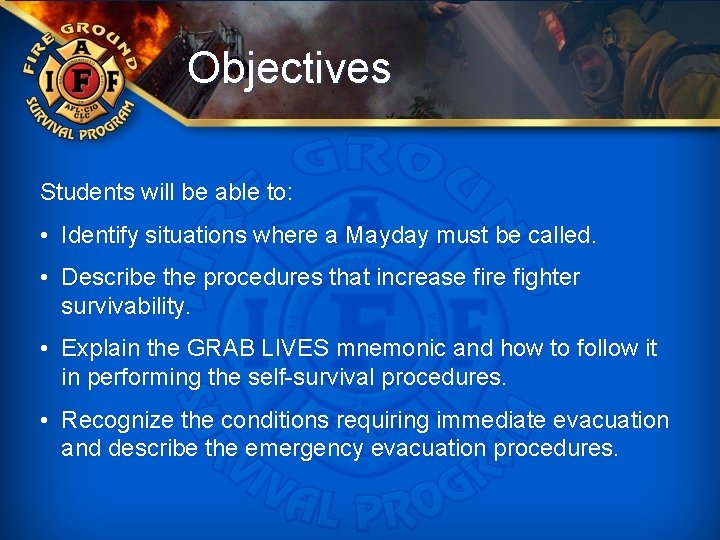 Fire Ground Survival Chapter 3 SelfSurvival Procedures Objectives