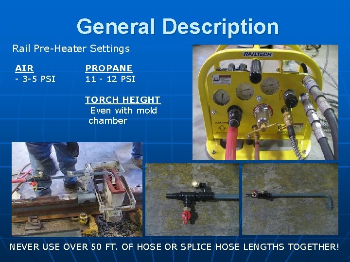 03800 B RAIL PREHEATER General Safety Precautions REMEMBER