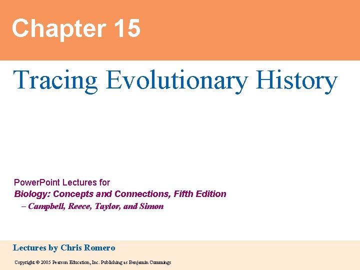 Chapter 15 Tracing Evolutionary History Power Point Lectures
