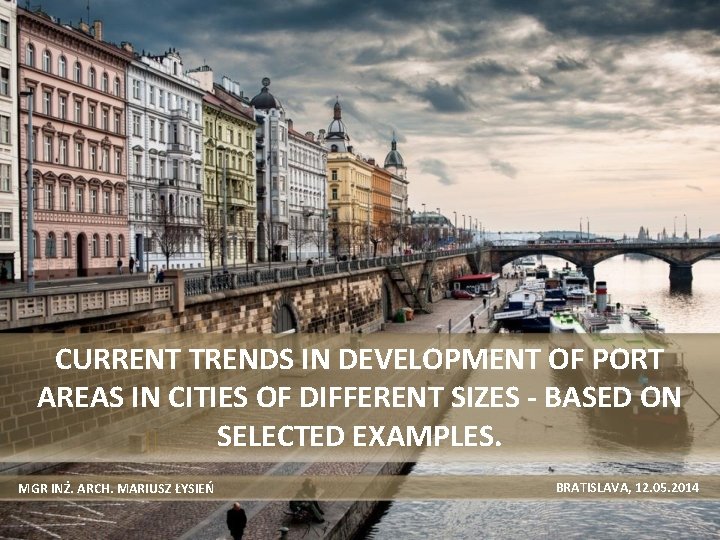 CURRENT TRENDS IN DEVELOPMENT OF PORT AREAS IN