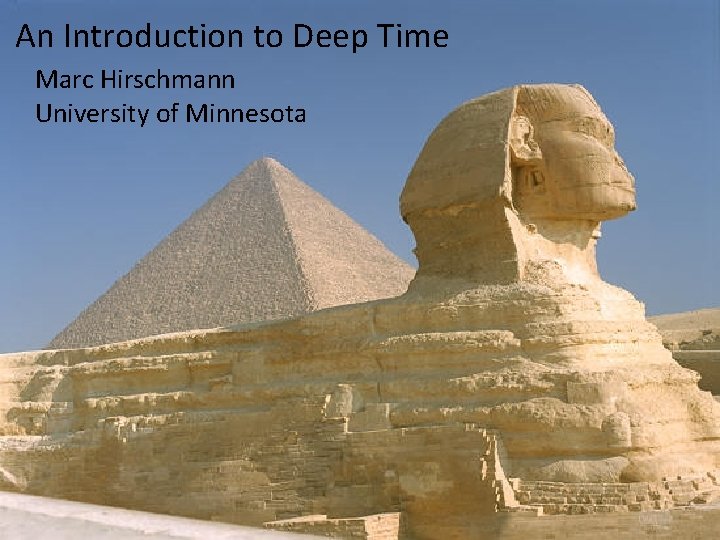 An Introduction to Deep Time Marc Hirschmann University