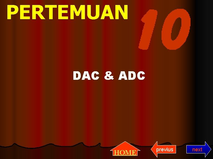 PERTEMUAN DAC ADC HOME previus next 10 1