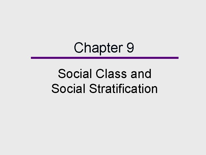 Chapter 9 Social Class and Social Stratification Chapter
