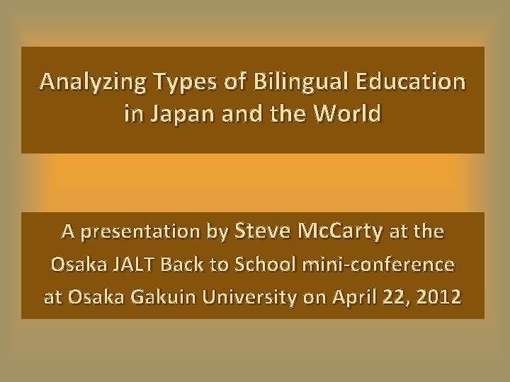 Analyzing Types of Bilingual Education in Japan and