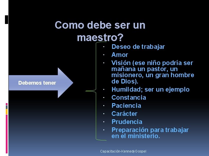 PERFIL Y CUALIDADES EL MINISTERIO DEL MAESTRO CapacitacinKennedy