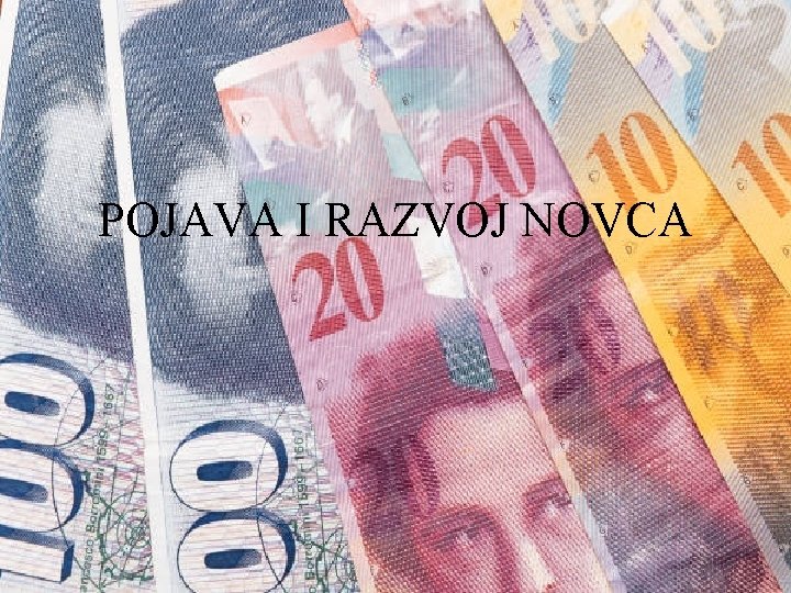 POJAVA I RAZVOJ NOVCA Nastanak novca 1 TRAMPA