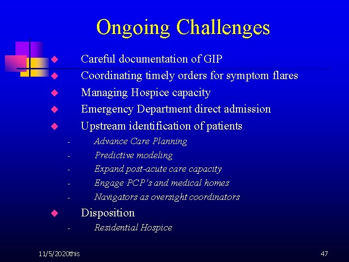 Hospice in HospitalGIP and Beyond Process and Experience