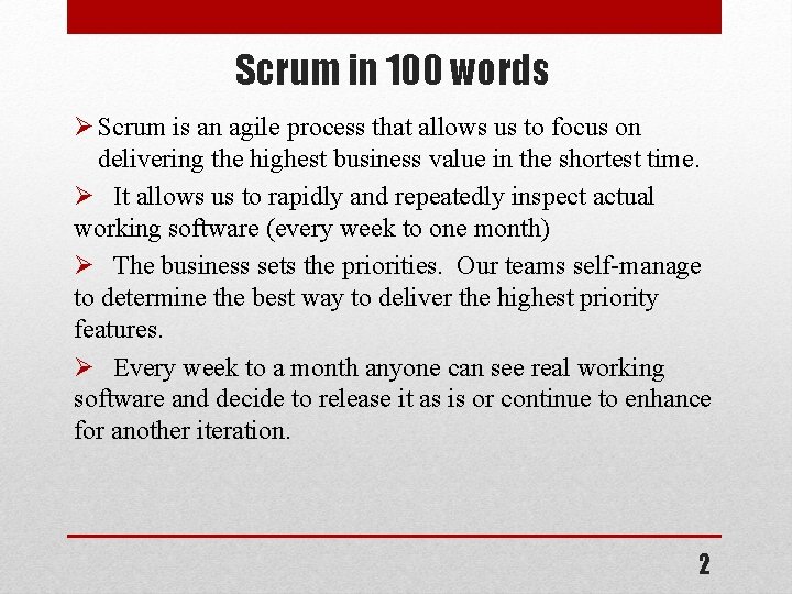 Scrum 1 Scrum in 100 words Scrum is