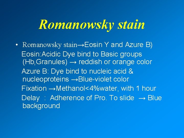 Staining of Blood Smear Romanowsky stain Romanowsky stainEosin