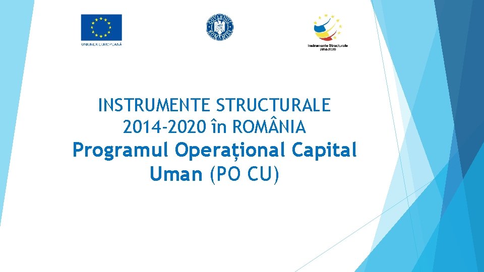 INSTRUMENTE STRUCTURALE 2014 2020 n ROM NIA Programul