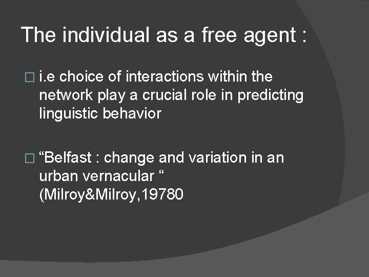 NETWORKS James and Lesley Milroy Social network as