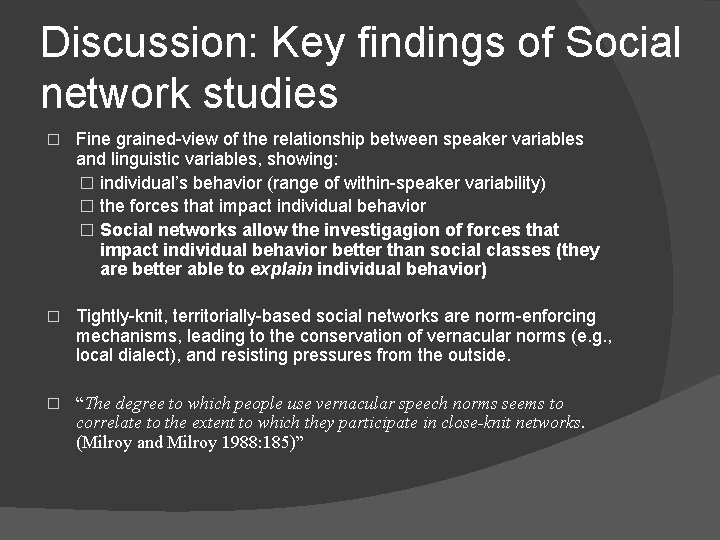 NETWORKS James and Lesley Milroy Social network as