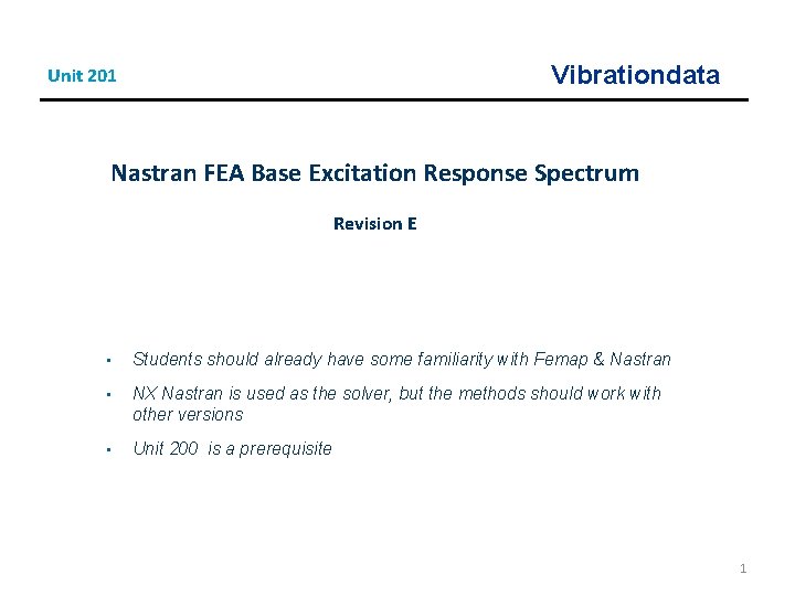 Vibrationdata Unit 201 Nastran FEA Base Excitation Response