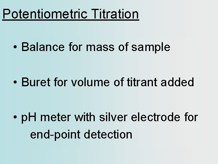 Chloride Methods q Gravimetric Chloride q Potentiometric titration