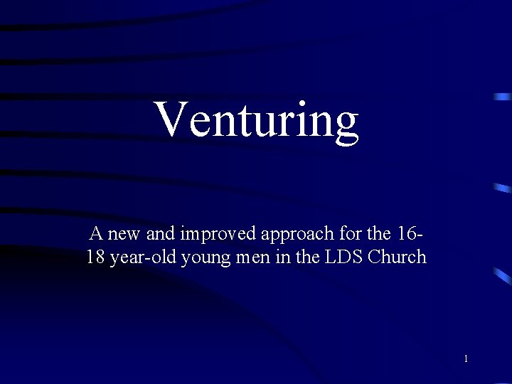 Venturing A new and improved approach for the