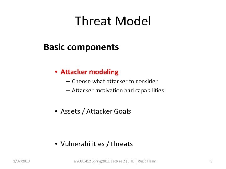 Security and Privacy in Cloud Computing Ragib Hasan