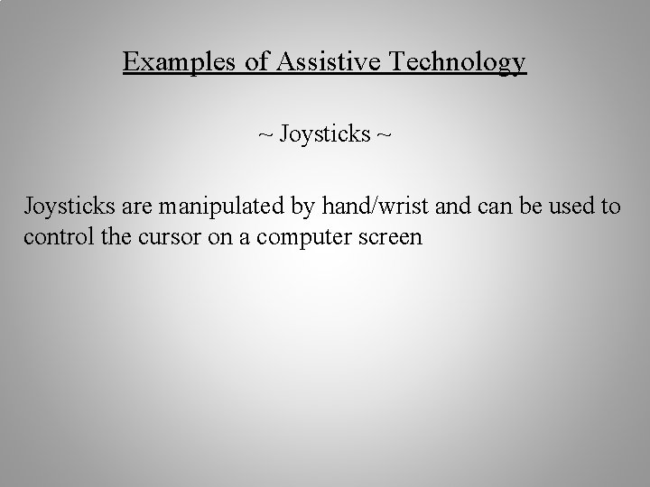 Types of Assistive Technology A Power Point presentation