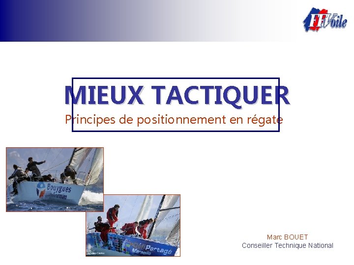 MIEUX TACTIQUER Principes de positionnement en rgate Marc