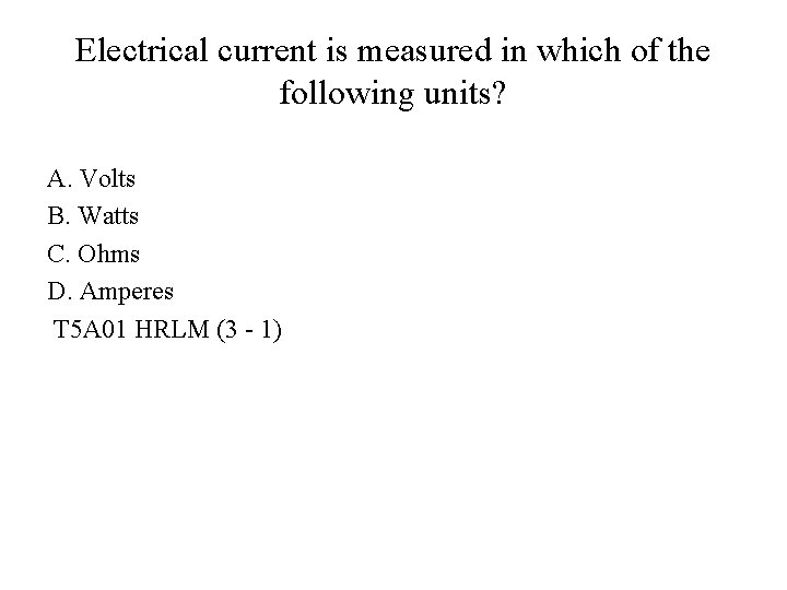 Electrical current is measured in which of the