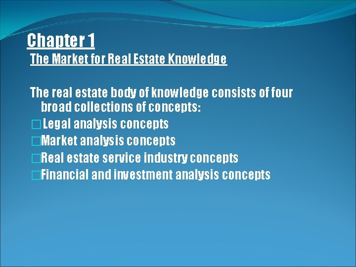 Chapter 1 The Market for Real Estate Knowledge