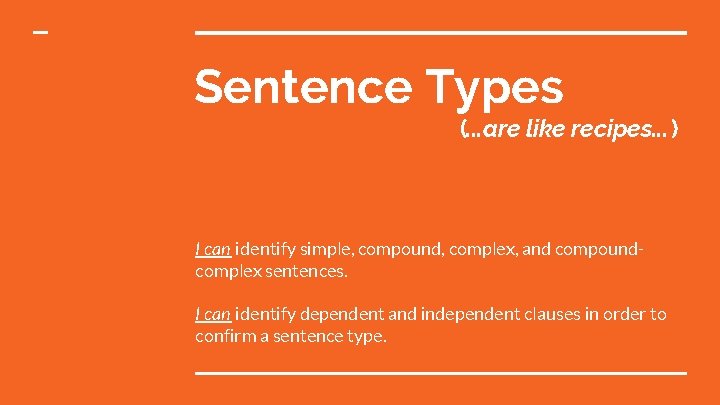 Sentence Types are like recipes I can identify