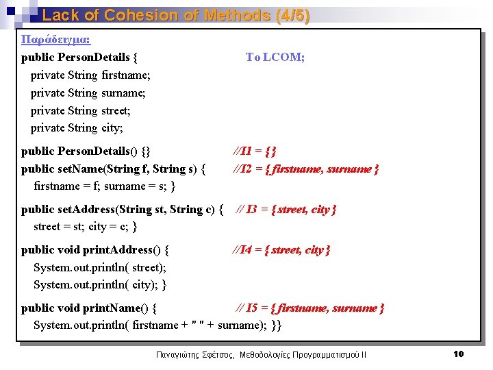 Lack of Cohesion of Methods 45 public Person