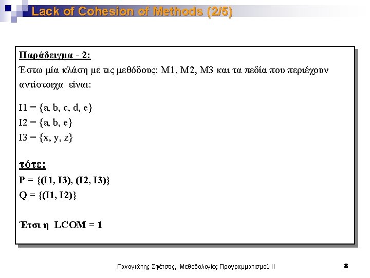 Lack of Cohesion of Methods 45 public Person