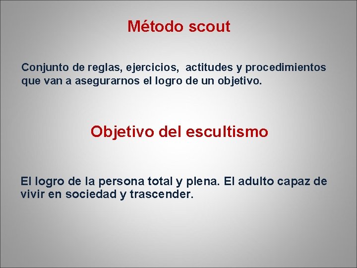 Mtodo scout Conjunto de reglas ejercicios actitudes y