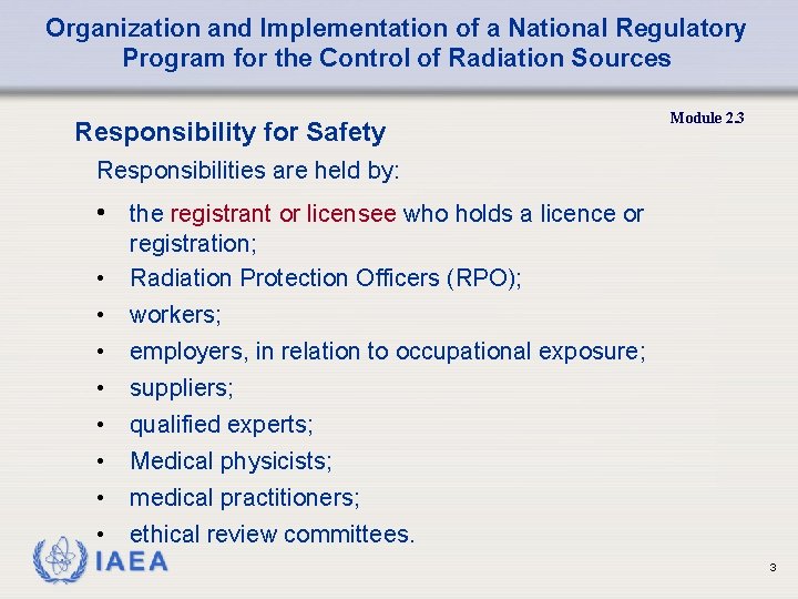 Responsibility for Radiation Safety Organization and Implementation of