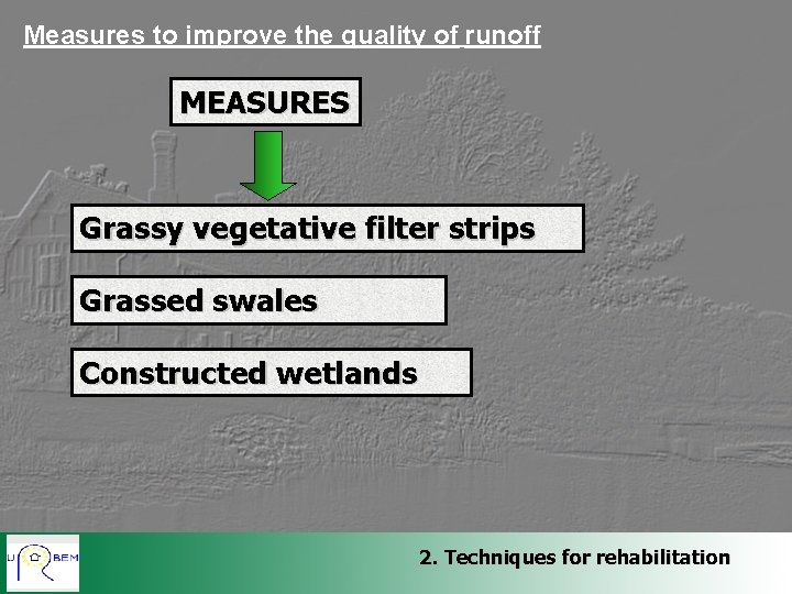URBAN STREAM REHABILITATION TECHNIQUES FOR REHABILITATION Measures to