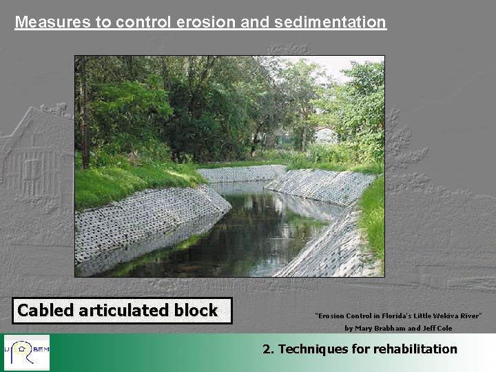 URBAN STREAM REHABILITATION TECHNIQUES FOR REHABILITATION Measures to