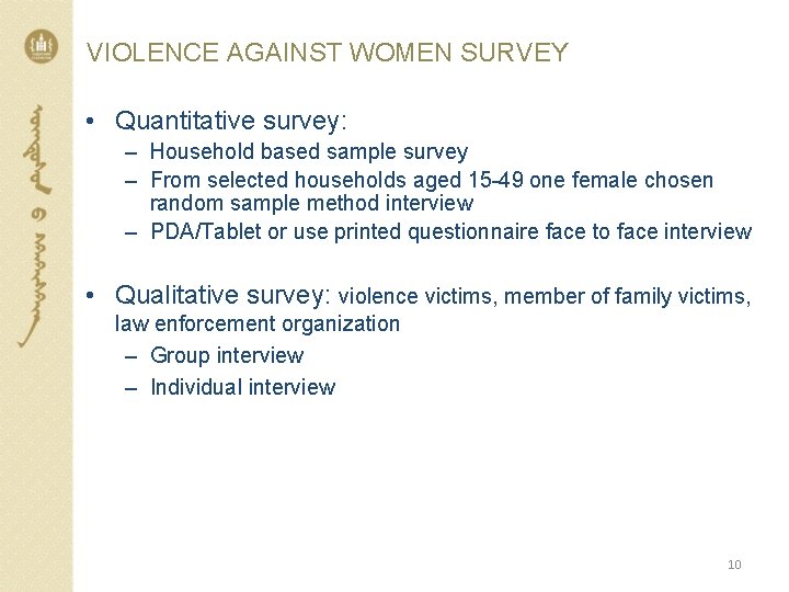 GENDER BASED VIOLENCE Violence against women quantitative survey