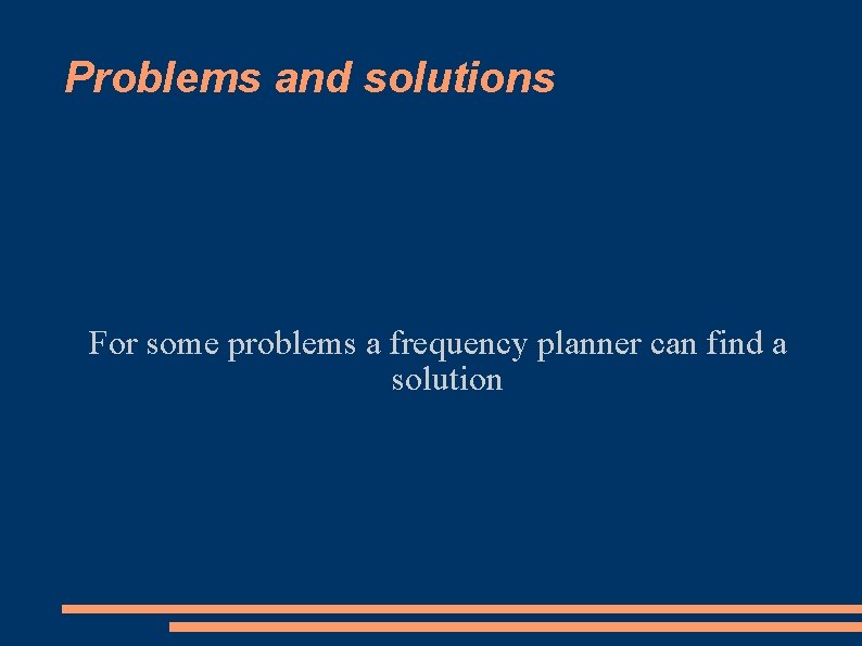 Problems and solutions For any given solution a