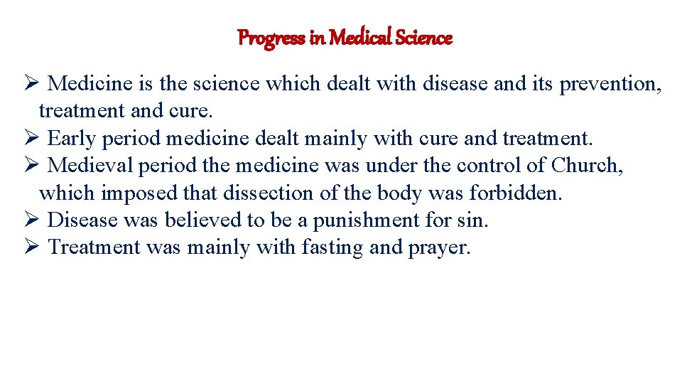Progress in Medical Science Medicine is the science