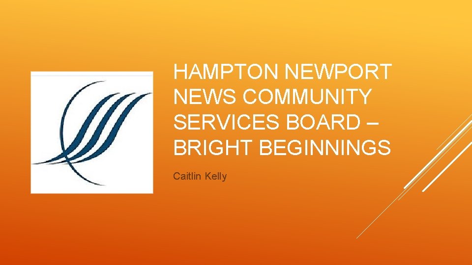 HAMPTON NEWPORT NEWS COMMUNITY SERVICES BOARD BRIGHT BEGINNINGS