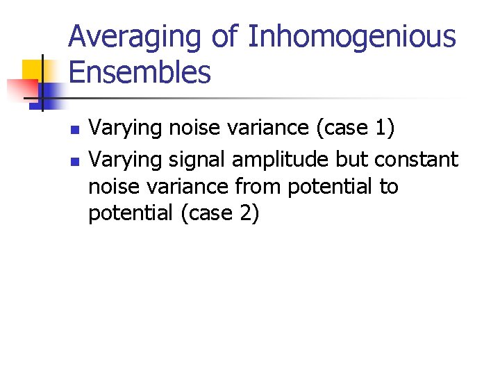 EVOKED POTENTIALS NOISE REDUCTION BY ENSEMBLE AVERAGING Chapters