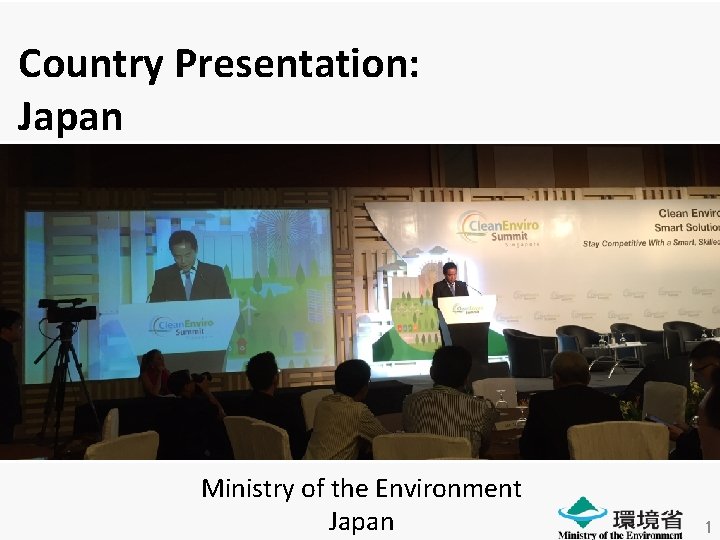 Country Presentation Japan Ministry of the Environment Japan