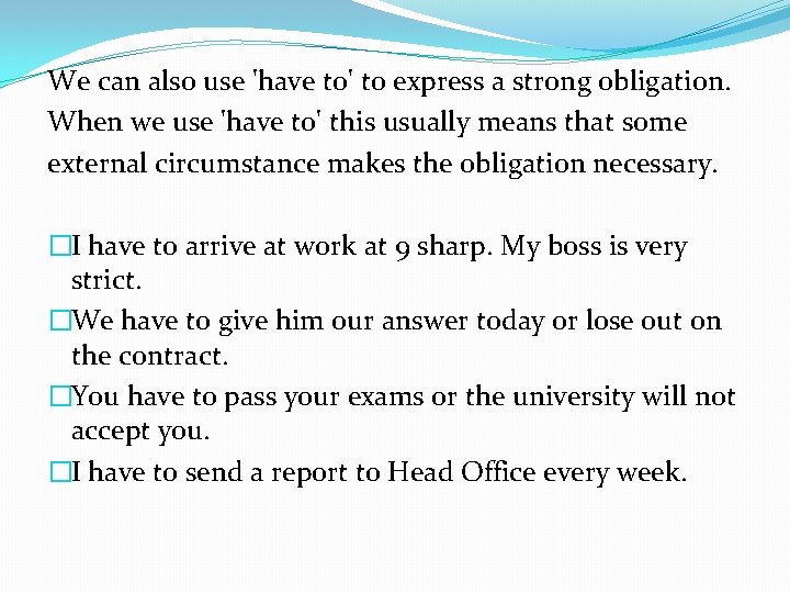 HAVE TO DONT HAVE TO MUST MUSTNT RULES