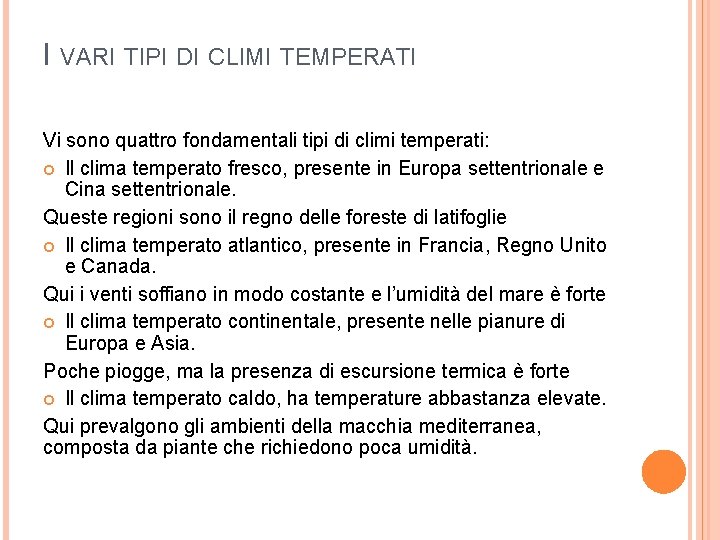 LE REGIONI TEMPERATE DELLA TERRA TANTE REGIONI DAL