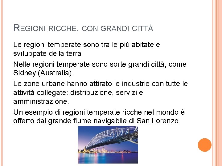 LE REGIONI TEMPERATE DELLA TERRA TANTE REGIONI DAL