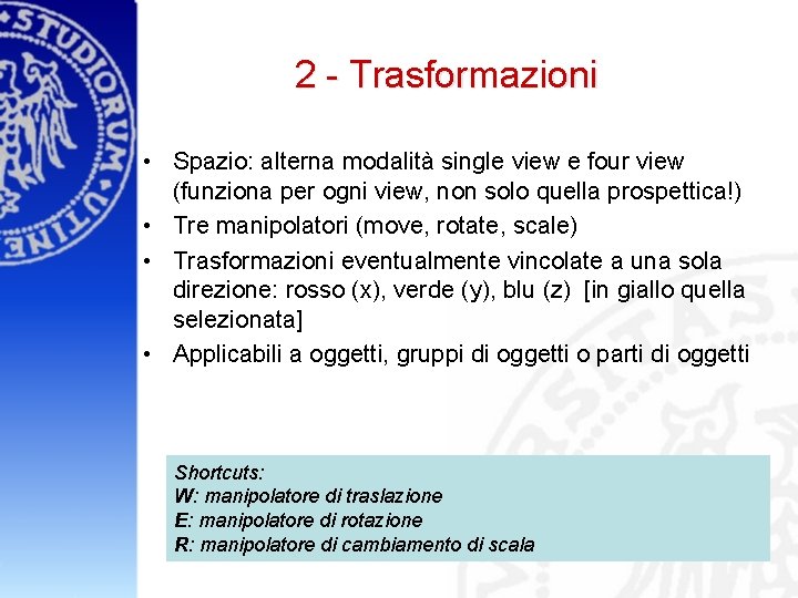MAYA BASICS Interfaccia Le quattro viste Le quattro
