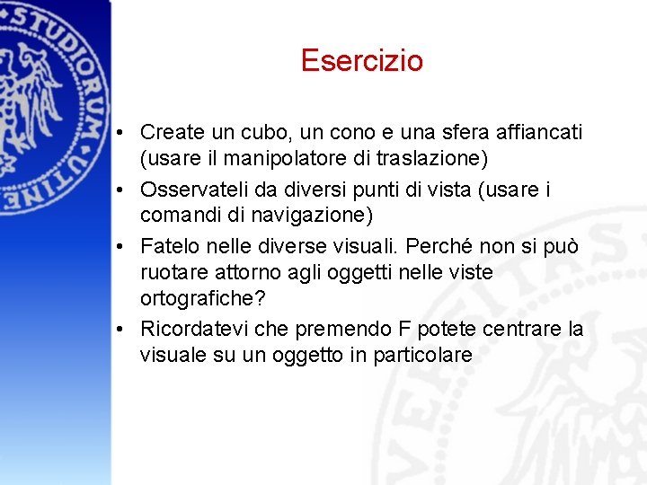 MAYA BASICS Interfaccia Le quattro viste Le quattro