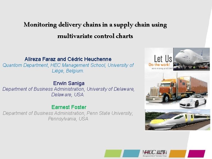Monitoring delivery chains in a supply chain using