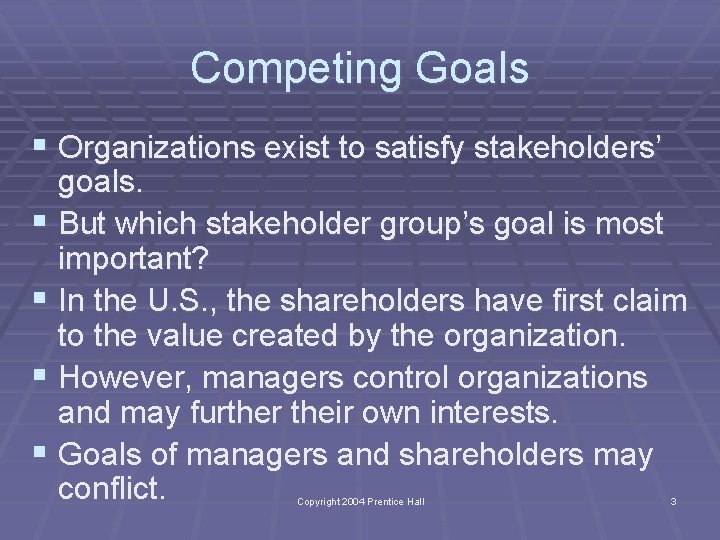 Inside Stakeholders Shareholders the owners of the organization