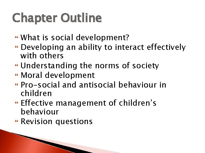 Social Development Chapter 7 Chapter Outline What is
