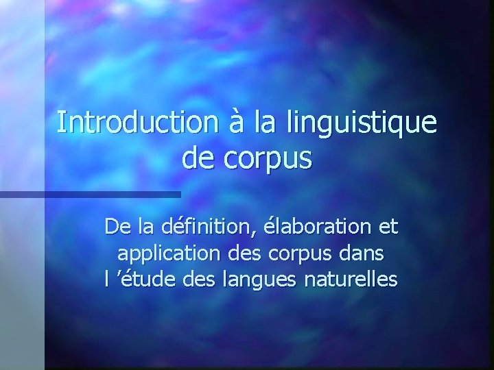 Introduction la linguistique de corpus De la dfinition