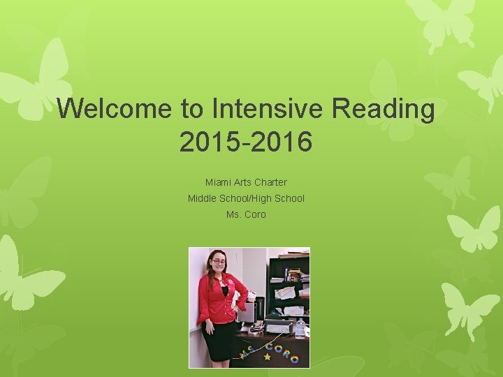 Welcome to Intensive Reading 2015 2016 Miami Arts