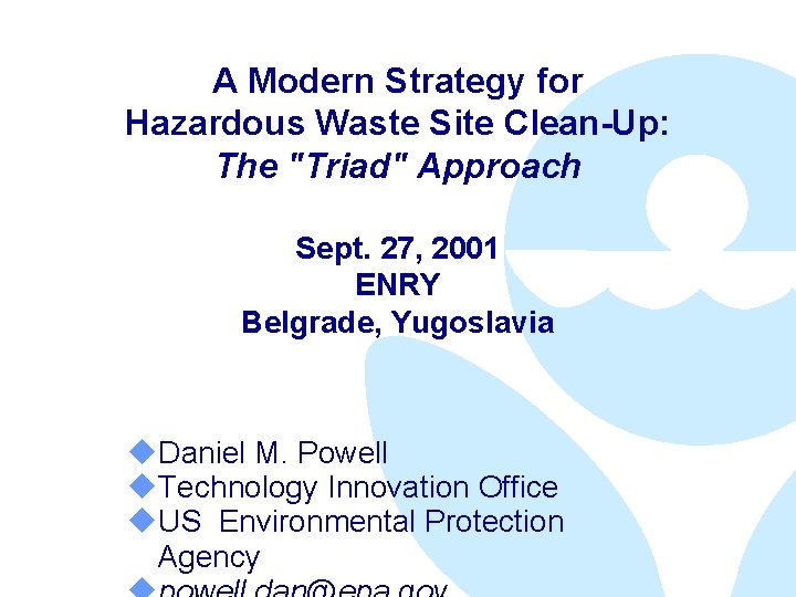 A Modern Strategy for Hazardous Waste Site CleanUp