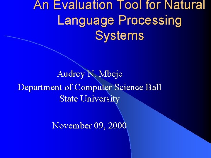 An Evaluation Tool for Natural Language Processing Systems