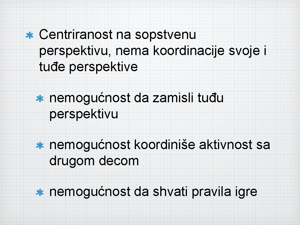 Preoperacionalni stadijum S im dete dolazi na PO